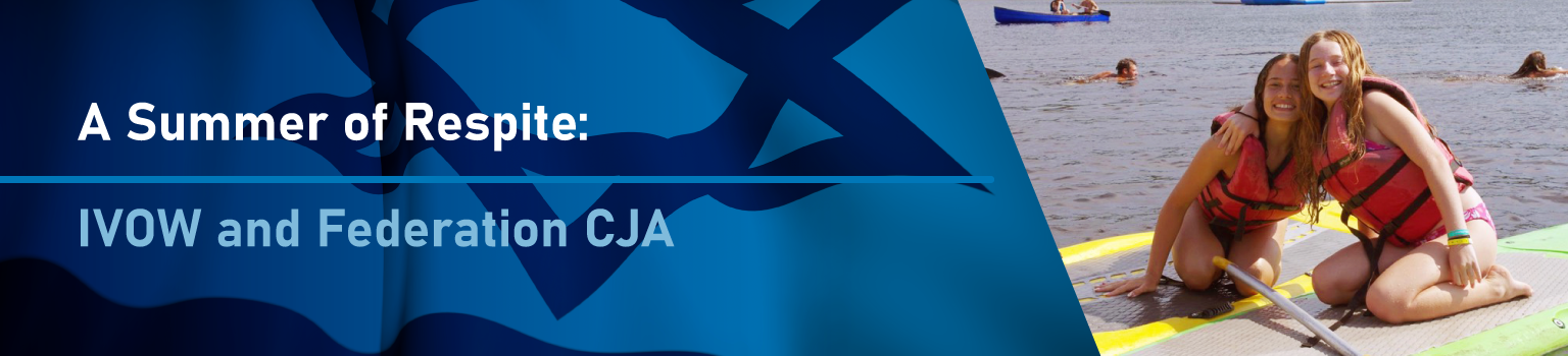 A Summer of Respite: IVOW and Federation CJA